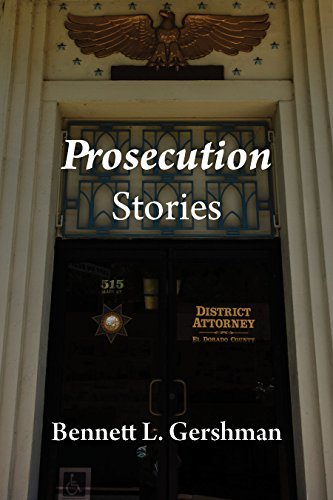 Prosecution Stories by Bennett Gershman | Goodreads