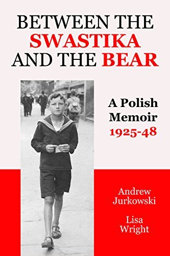Between the Swastika and the Bear: A Polish Memoir 1925-1948 by Andrew ...