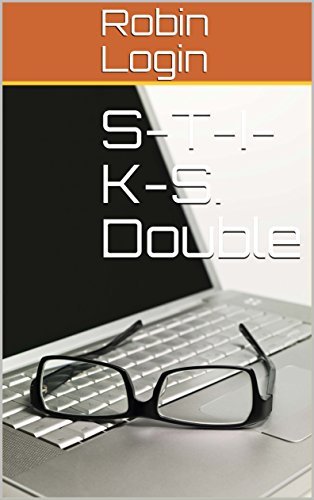 S-T-I-K-S. Double by Robin Login | Goodreads