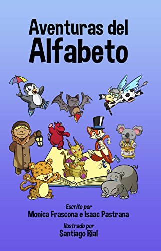 Aventuras Del Alfabeto - ABC Book in Spanish: Libro Abecedario Para ...