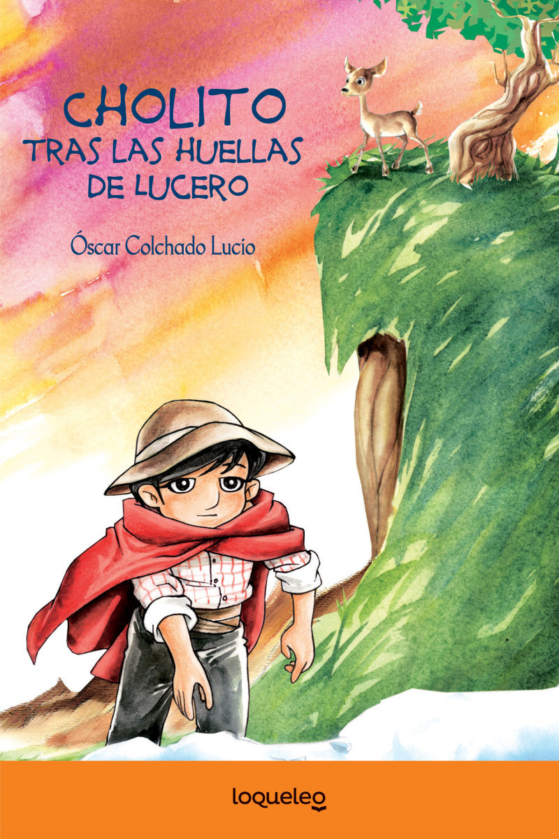 Cholito tras las huellas de Lucero by Oscar Colchado Lucio | Goodreads