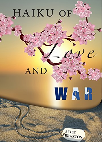 Haiku of Love and War: OIF Perspectives From a Woman's Heart by Elyse ...