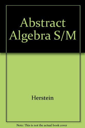 Student's Solutions Manual to Abstract Algebra by I.N. Herstein | Goodreads