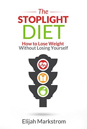The Stoplight Diet: How To Lose Weight Without Losing Yourself by ...