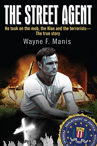 The Street Agent: He took on the mob, the Klan and the terrorists—The ...