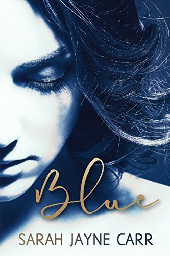 Blue by Sarah Jayne Carr | Goodreads