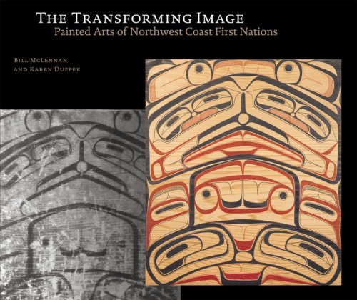 The Transforming Image: Painted Arts of Northwest Coast First ...