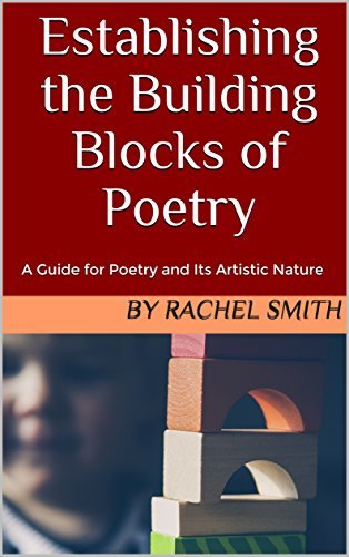 Establishing the Building Blocks of Poetry: A Guide for Poetry and Its ...