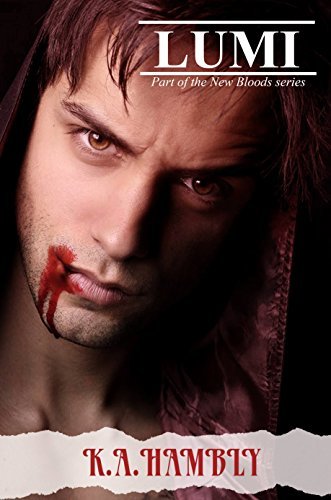 Lumi: The Rise of the New Bloods by K.A. Hambly | Goodreads