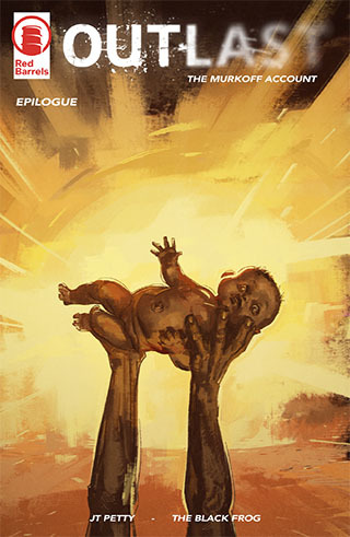 Outlast: The Murkoff Account Epilogue by J.T. Petty | Goodreads