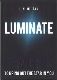 LUMINATE: 12 words to bring out the star in you by Jun Mi Tan | Goodreads