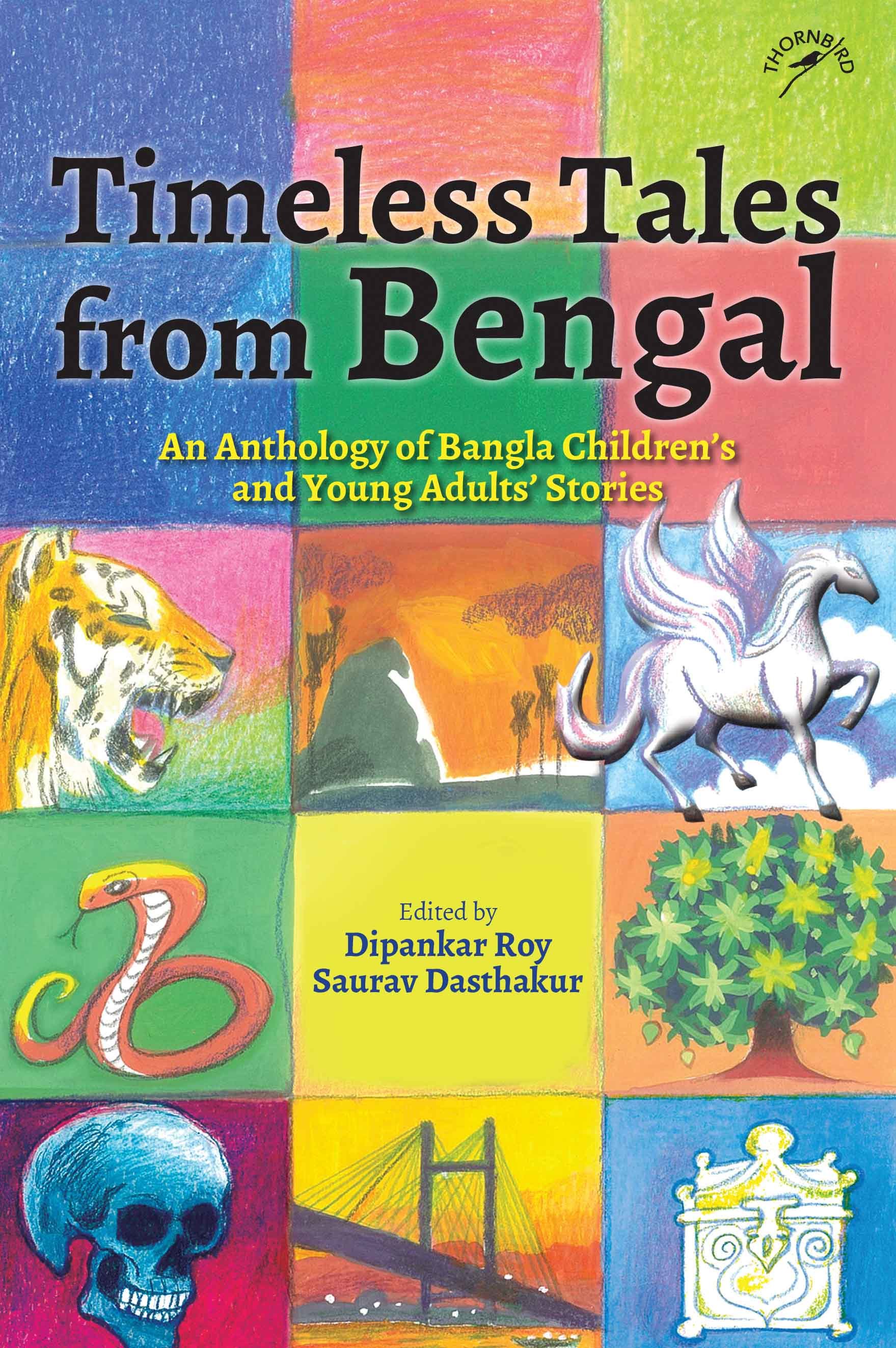 Timeless Tales from Bengal: An Anthology of Bangla Children's and Young ...