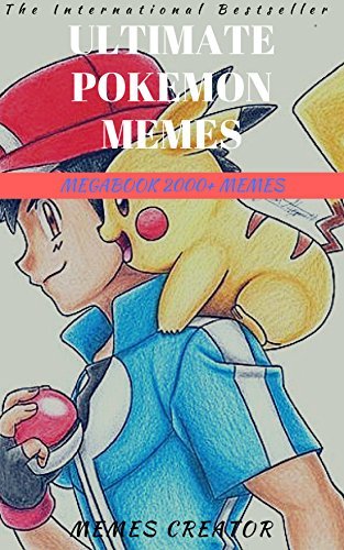 ULTIMATE POKEMON MEMES MEGABOOK: 1500+ Pokemon Memes: The Most Hilarious Pokemon Meme ...