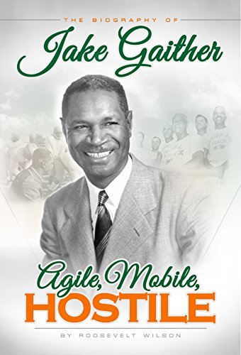 Agile, Mobile, Hostile: The Biography of Alonzo S. "Jake" Gaither by ...
