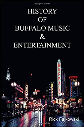 History of Buffalo Music & Entertainment: A Nostalgic Journey into ...