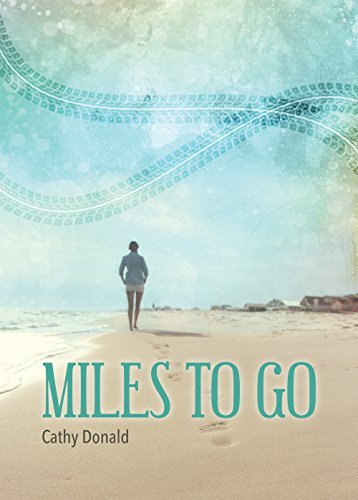 Miles to go by Cathy Donald | Goodreads