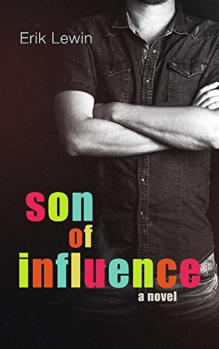 Son of Influence by Erik Lewin | Goodreads