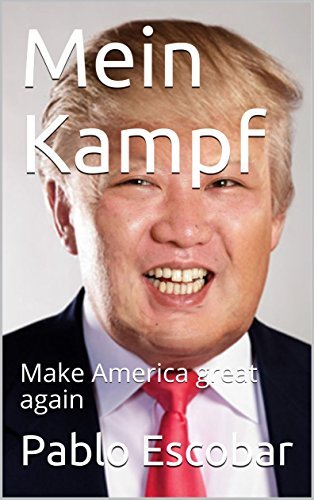 Mein Kampf: Make America great again by Albulescu Alex | Goodreads