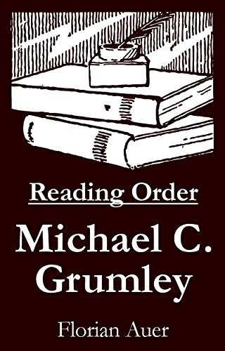 Michael C. Grumley - Reading Order Book - Complete Series Companion ...
