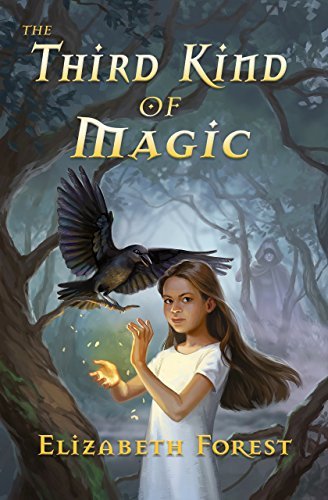 The Third Kind of Magic (Crow Magic, #1) by Elizabeth Forest | Goodreads