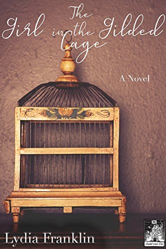 The Girl in the Gilded Cage: A Relationship Thriller by Lydia Franklin ...