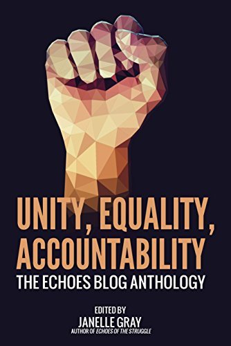 Unity, Equality, Accountability: The Echoes Blog Anthology by Janelle ...