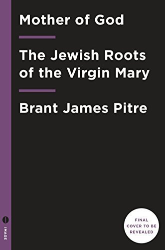 Jesus and the Jewish Roots of Mary: Unveiling the Mother of the Messiah ...