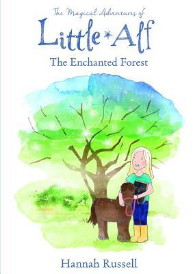 The Magical Adventure Of Little Alf - The Enchanted Forest by Hannah ...