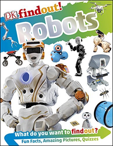 DKfindout! Robots by Nathan Lepora | Goodreads