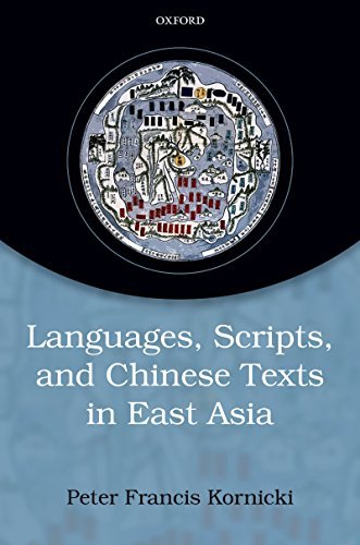 Languages, Scripts, and Chinese Texts in East Asia by Peter Francis ...