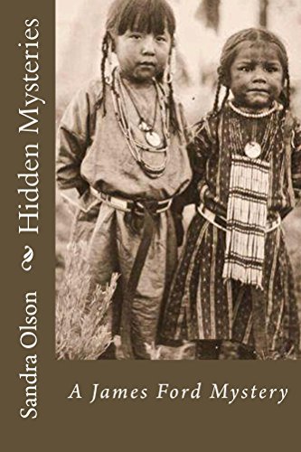 Hidden Mysteries: A James Ford Mystery by Sandra Olson | Goodreads