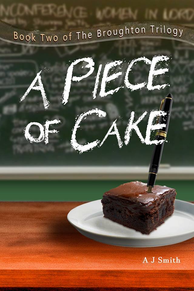 A Piece of Cake (The Broughton Trilogy, #2) by A.J. Smith | Goodreads