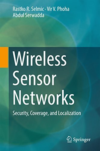 Wireless Sensor Networks: Security, Coverage, and Localization by ...