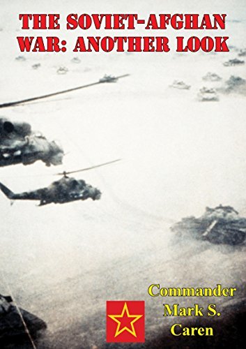 The Soviet-Afghan War: Another Look by Commander Mark S. Caren | Goodreads