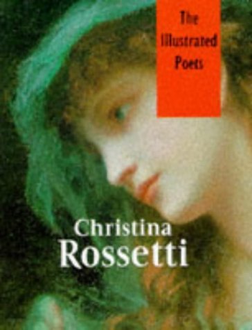 Christina Rossetti: Poems (Illustrated Poets) by Christina Rossetti ...