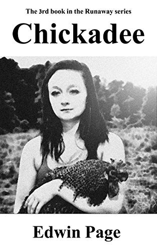 Chickadee (Runaway #3) by Edwin Page | Goodreads