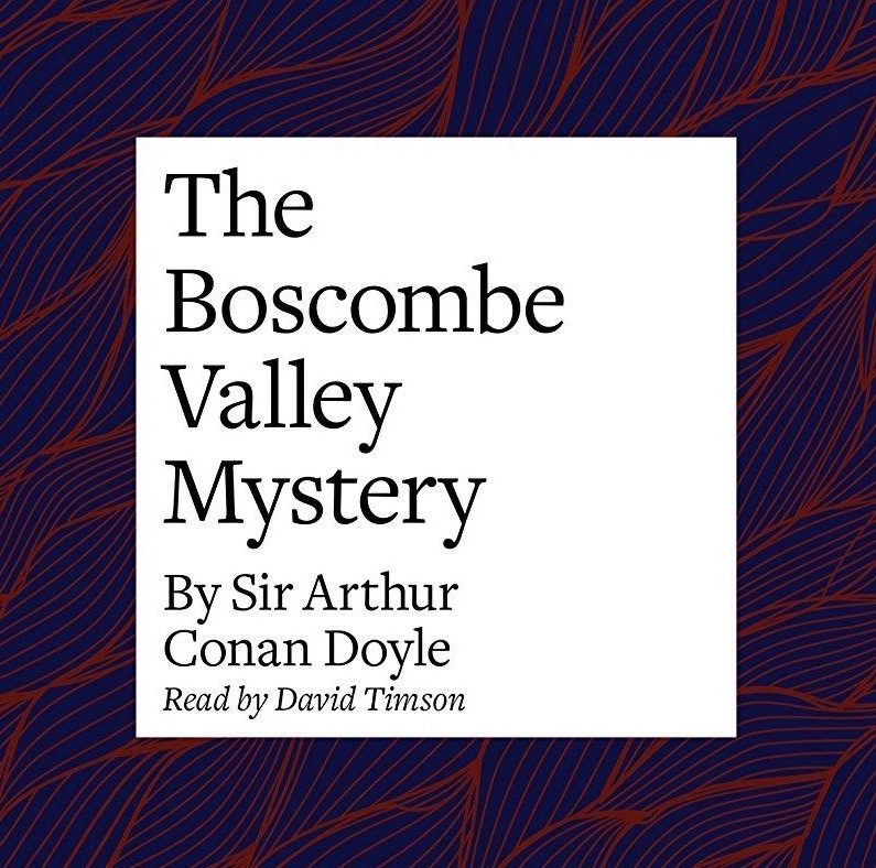 The Boscombe Valley Mystery by Arthur Conan Doyle | Goodreads
