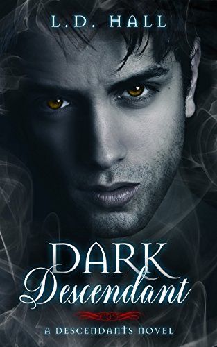 Dark Descendant (Descendants, #3) by L.D. Hall | Goodreads
