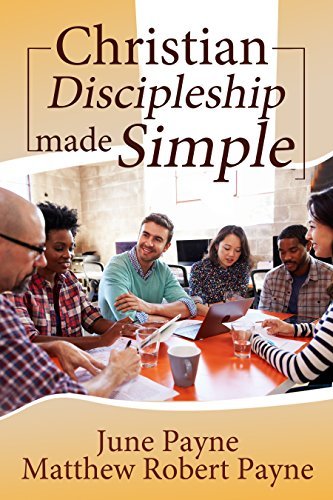 Christian Discipleship Made Simple by June Payne | Goodreads