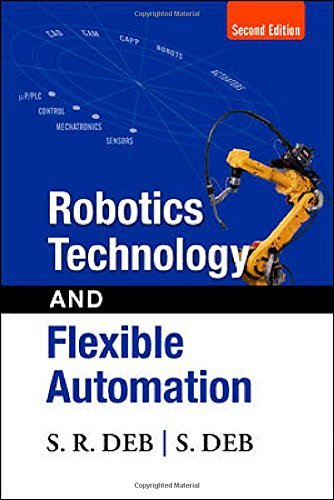 Robotics Technology and Flexible Automation by DEB | Goodreads