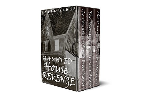 Haunted House Revenge: 3 Book Haunted House Box Set by Sable Ridge ...