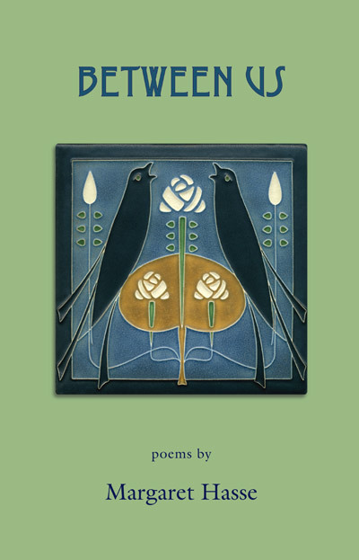 Between Us: Poems by Margaret Hasse | Goodreads