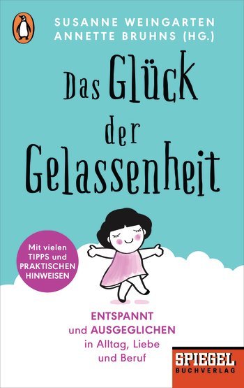 Das Glück der Gelassenheit by Susanne Weingarten | Goodreads