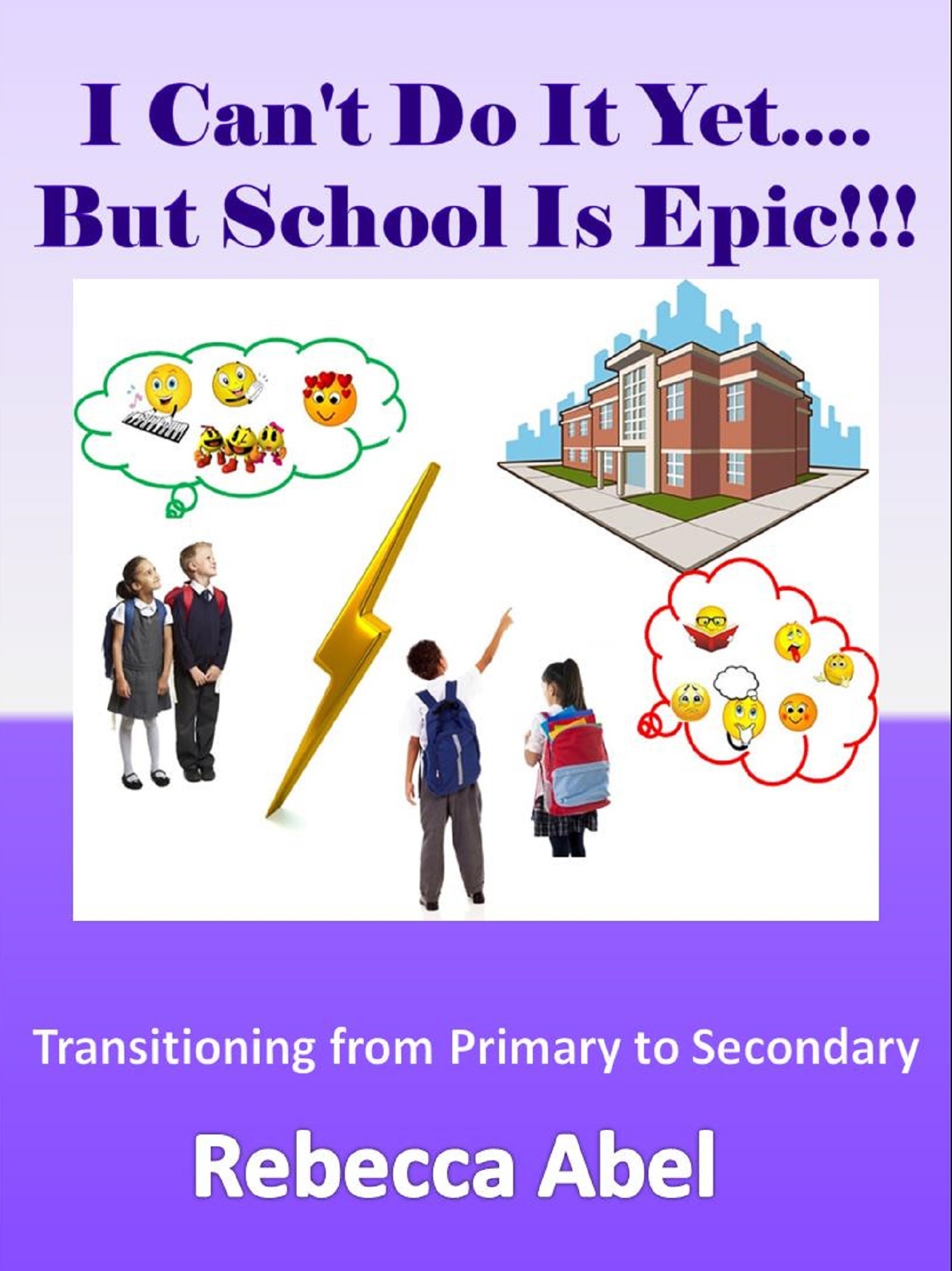 I Can't Do It Yet....But School Is Epic!!!: Transitioning from Primary ...