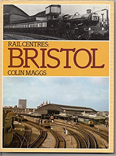 Rail centres, Bristol by Colin G. Maggs | Goodreads
