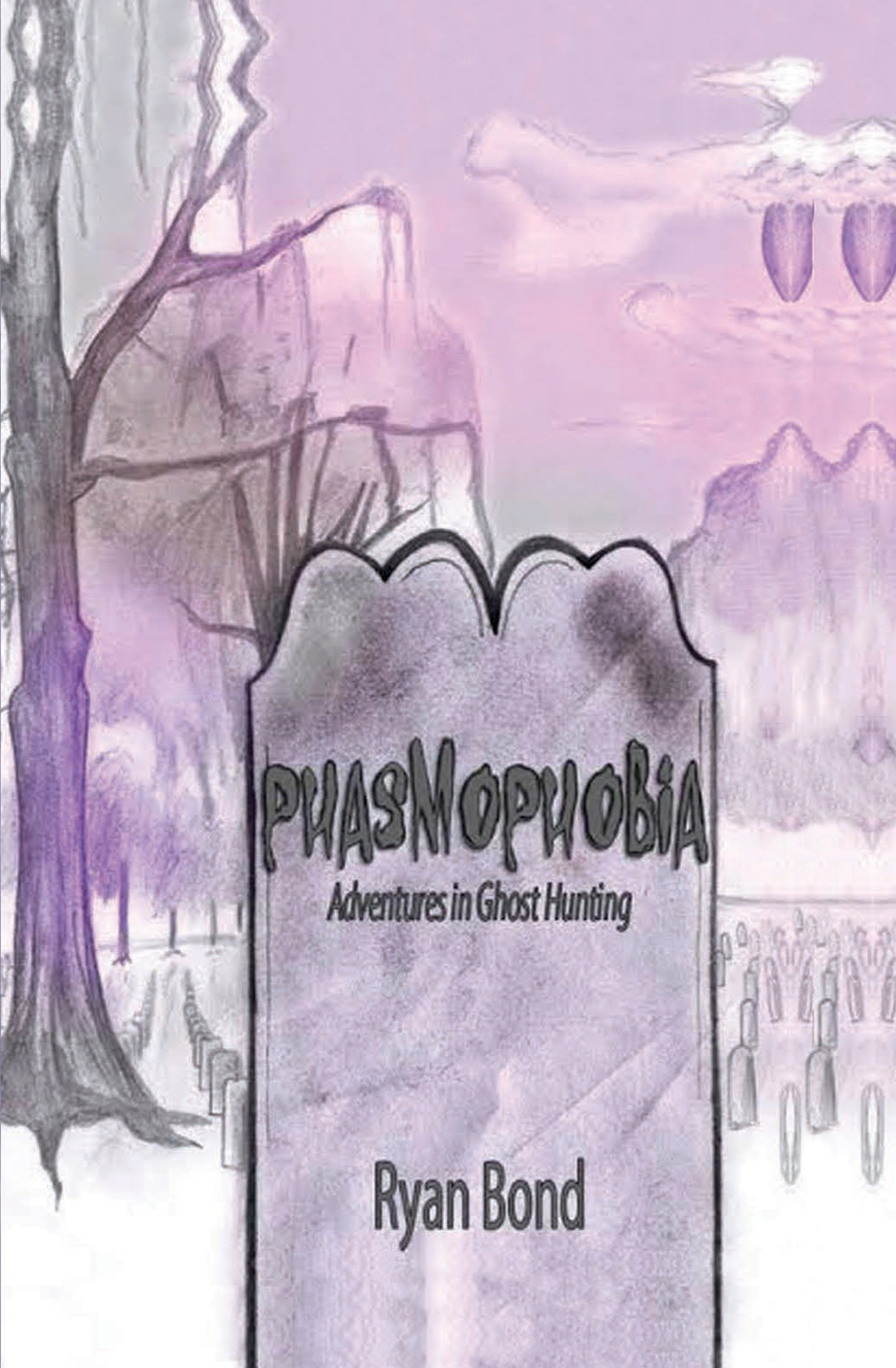 Phasmophobia: Adventures in Ghost Hunting by Ryan Bond | Goodreads