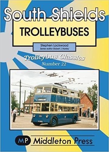 South Shields Trolleybuses by Stephen Lockwood | Goodreads