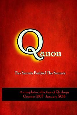 Q Anon: The Secrets Behind the Secrets by Q Anon | Goodreads