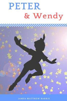 Peter and Wendy: The story about Peter Pan and Wendy, Naverland and ...