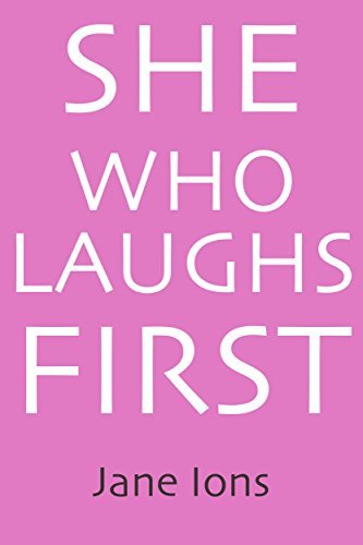 She Who Laughs First by Jane Ions | Goodreads